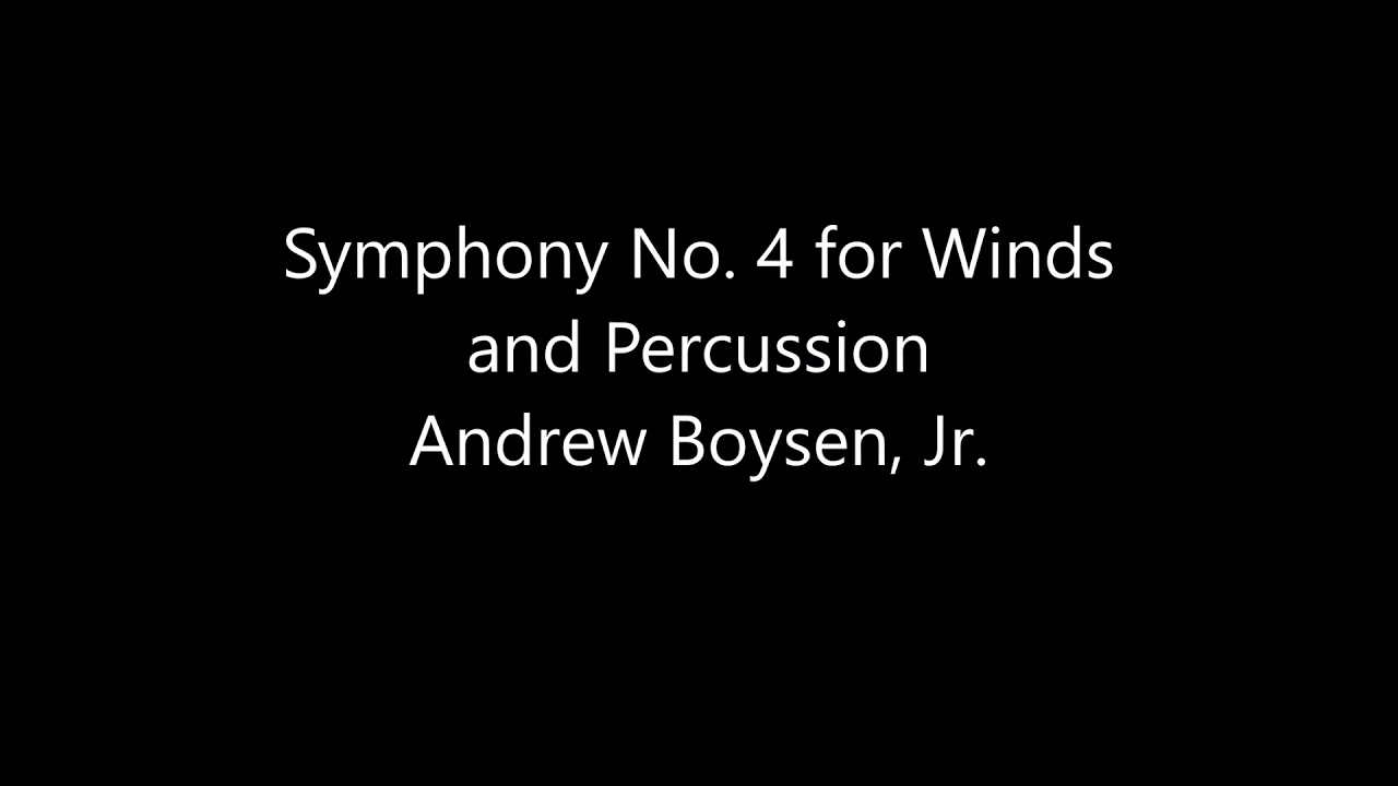 Symphony No 4 by Andrew Boysen, Jr. - YouTube