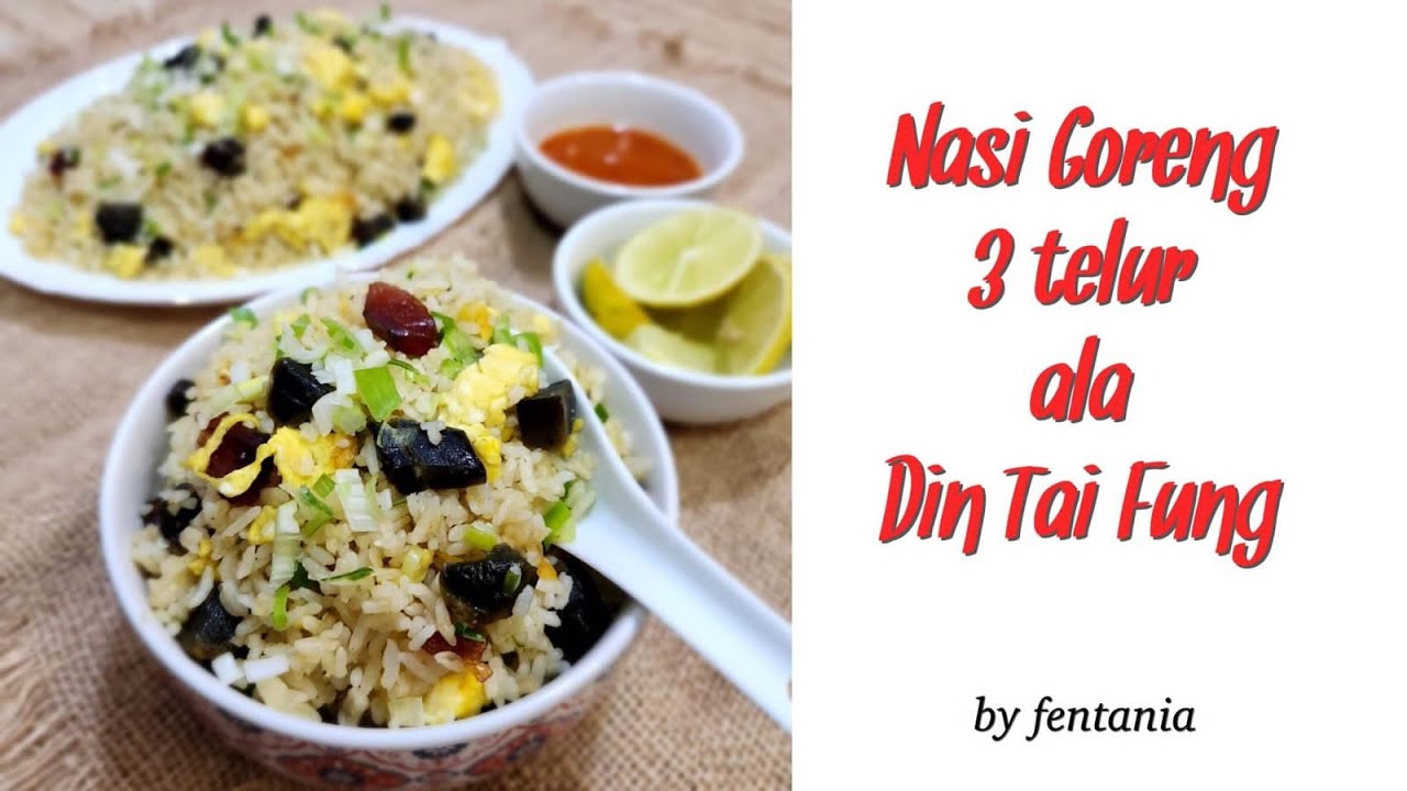 NASI GORENG 3 TELUR ala DIN TAI FUNG (DIJAMIN TAMBAH TERRUUUSSS) - YouTube