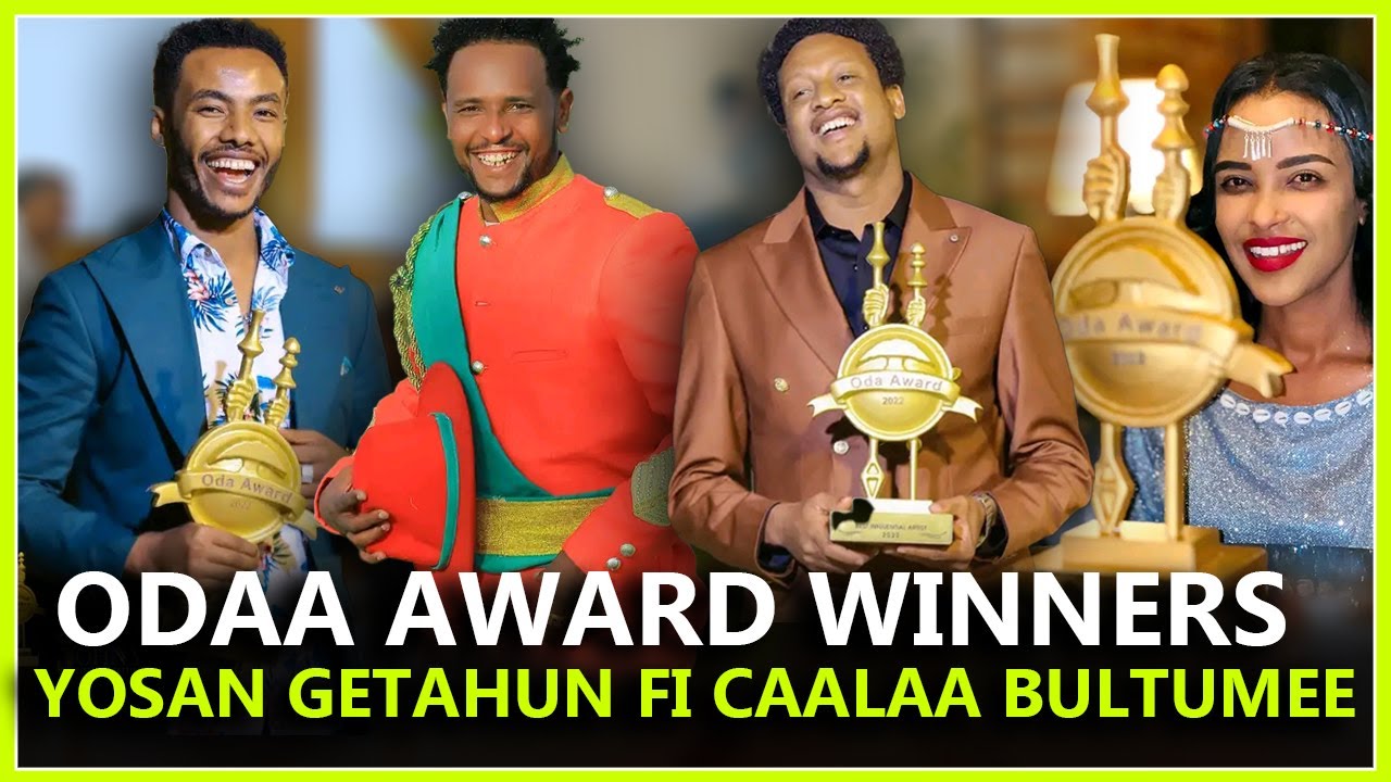 ODAA AWARD - Irratti Yosan Getahun baayyee Gaddee | Mo'atoota Oda Award ...