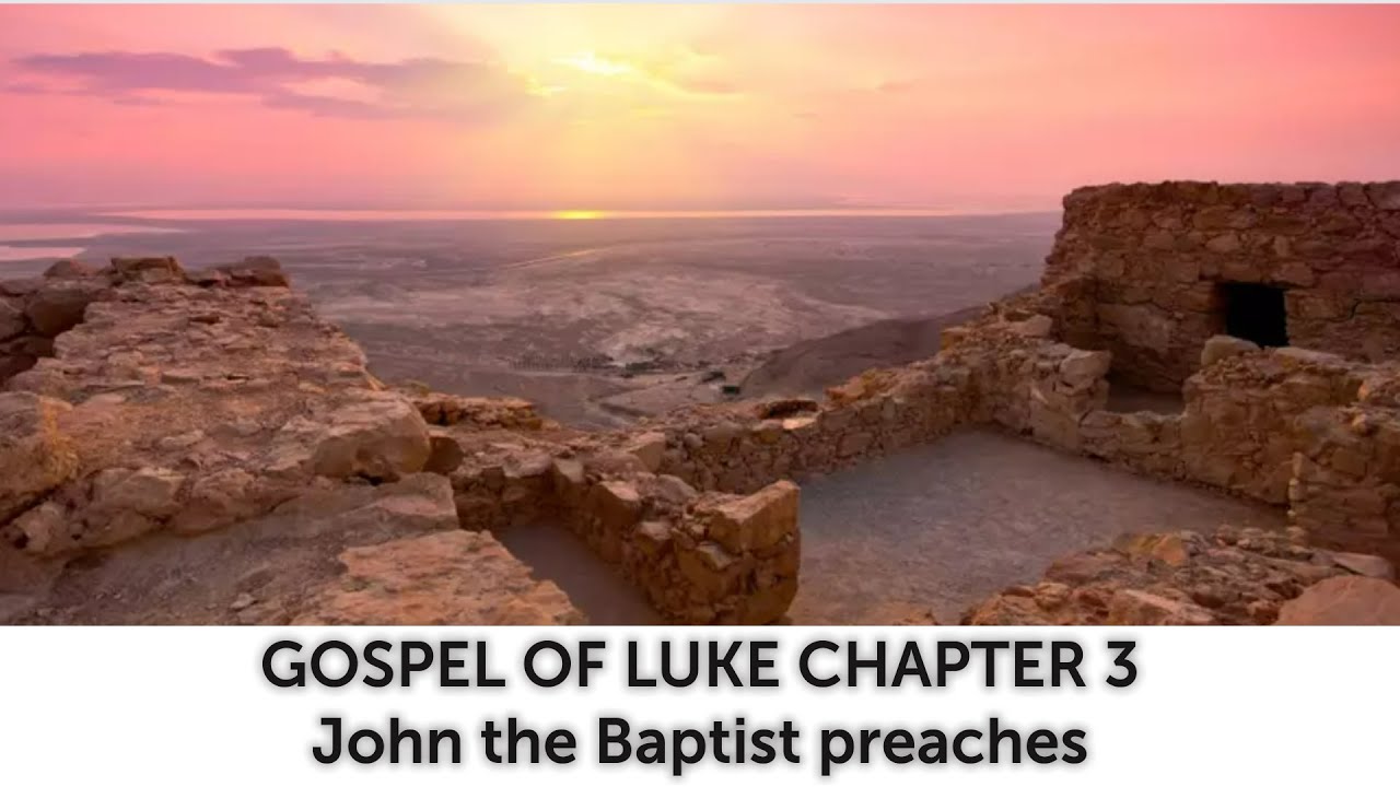 14-09-25 The Gospel of Luke Chapter 3 - John the Baptist Preaches - YouTube