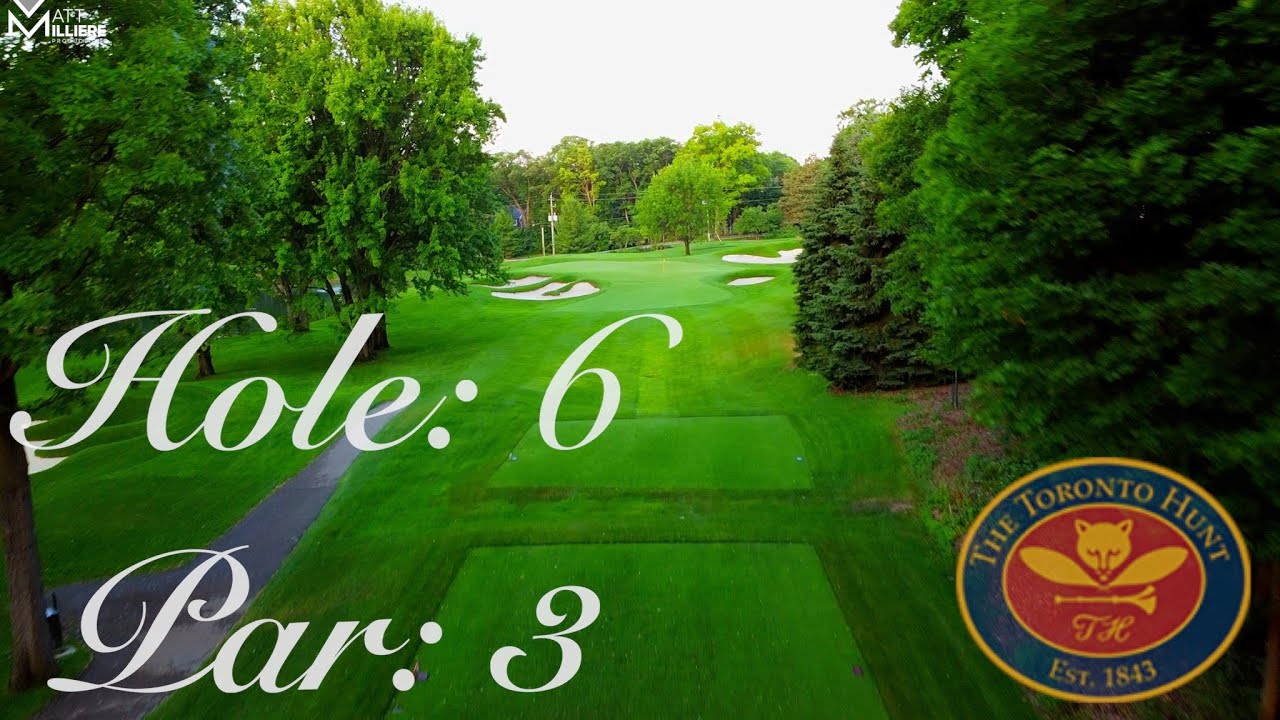 Hole #6 The Toronto Hunt Club - YouTube