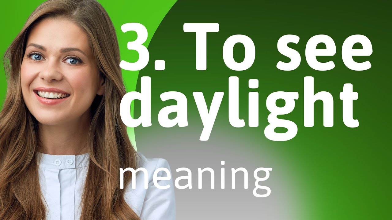 Unveiling the Light: Understanding "To See Daylight" - YouTube