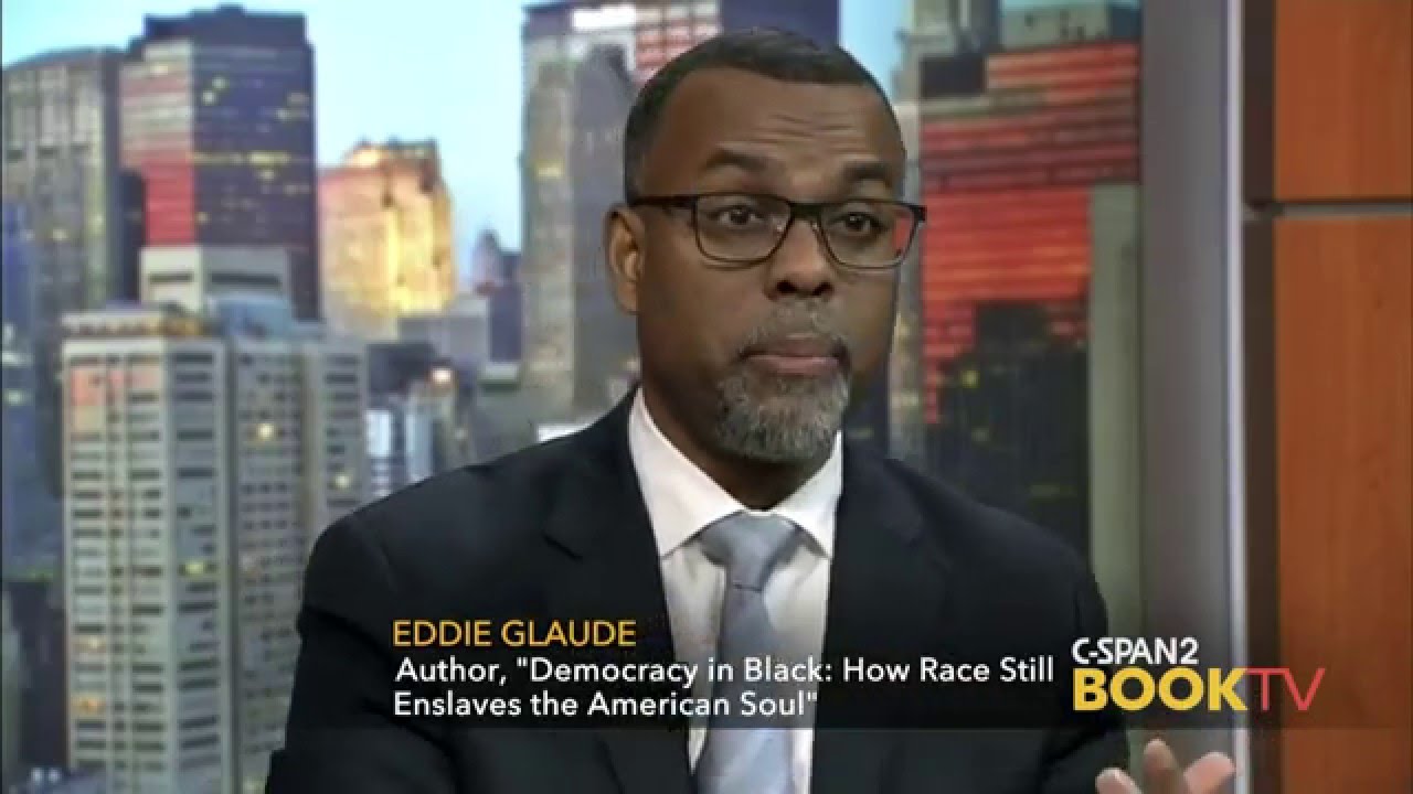 After Words with Eddie Glaude, "Democracy in Black: How Race Still ...