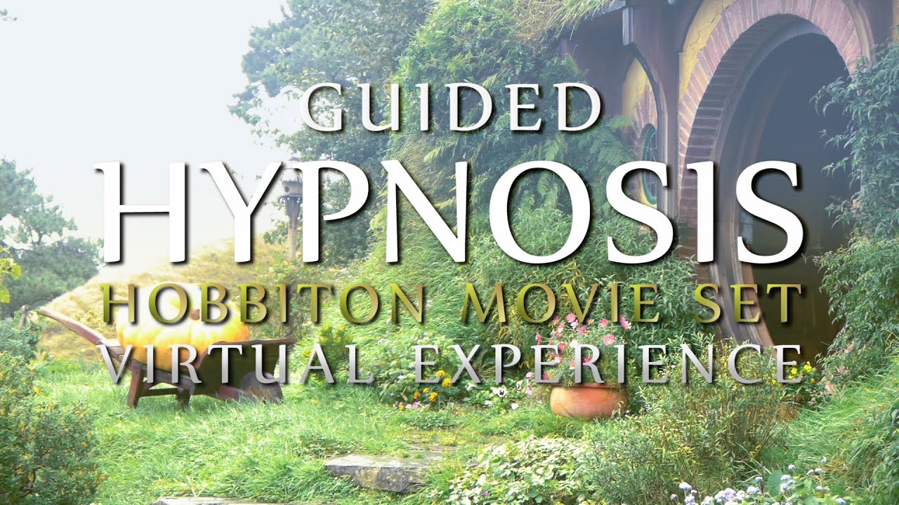 Hypnosis for a Hobbiton Movie Set Guided Virtual Experience (Deep Sleep ...