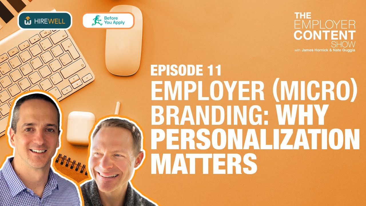 Employer (Micro) Branding: Why Personalization Matters - The Employer ...