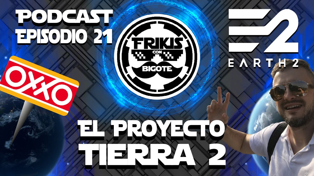 Podcast Ep 21: El Proyecto Tierra 2 / Earth 2 - YouTube Music