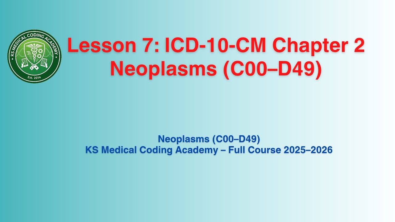Lesson 7 ICD-10-CM Chapter 2 | Neoplasm Coding Explained | - YouTube