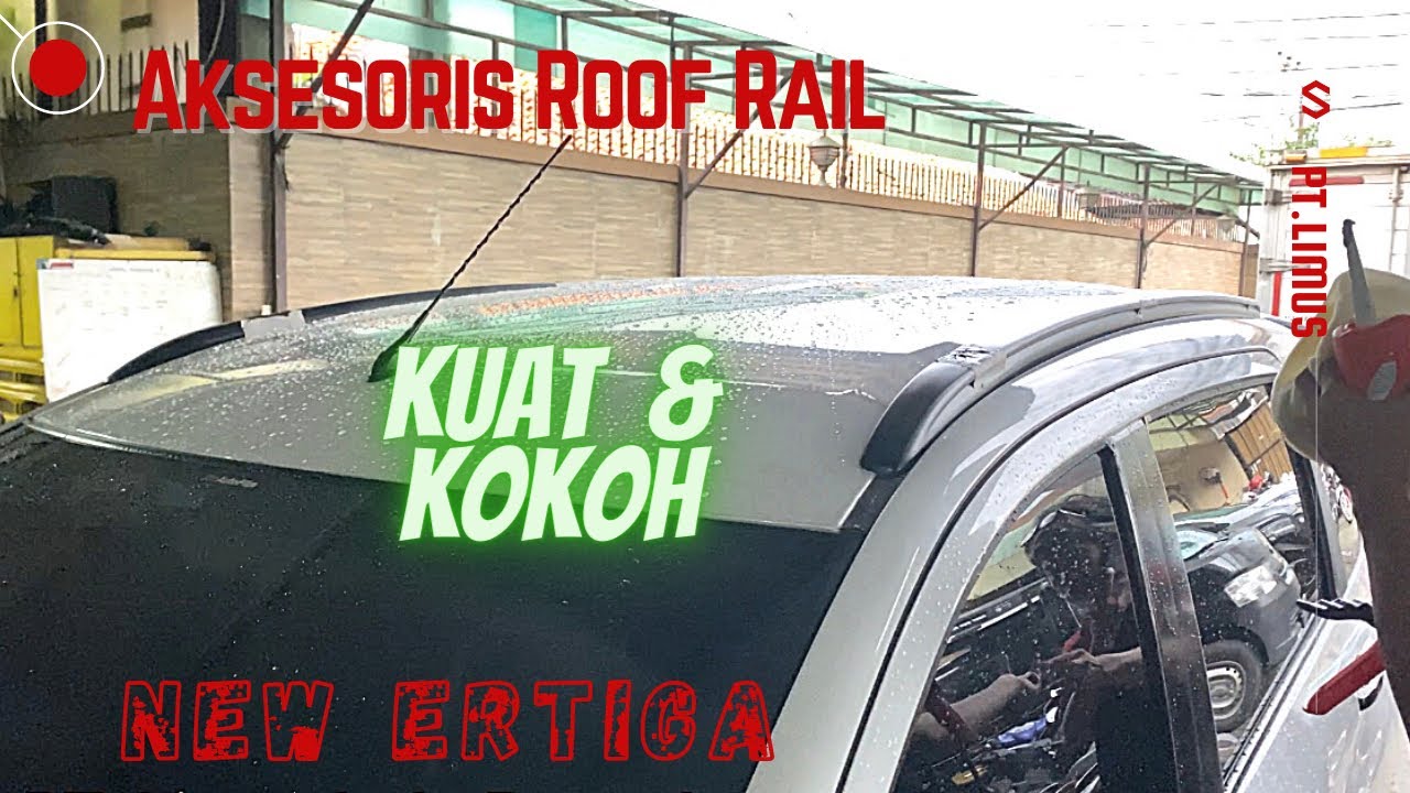 Pemasangan Aksesoris Roof Rail di Suzuki All New Ertiga | by PT. Limus ...