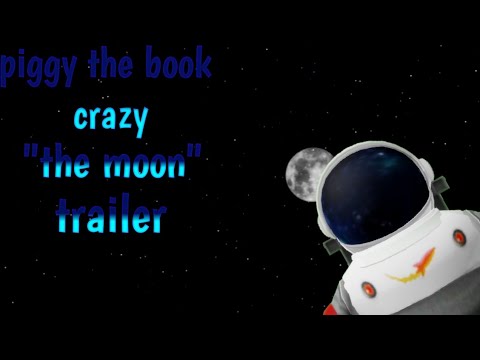 piggy the book crazy "the moon" trailer - YouTube