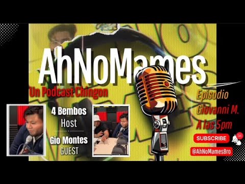 Ah No Mames - Con Giovanni Montes - YouTube