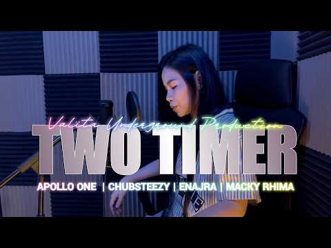 TWO TIMER - APOLLO ONE | CHUBSTEEZY | ENAJRA | MACKY RHIMA
