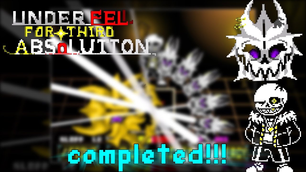 Underfell:For Third Absolution sans completed!!! - YouTube