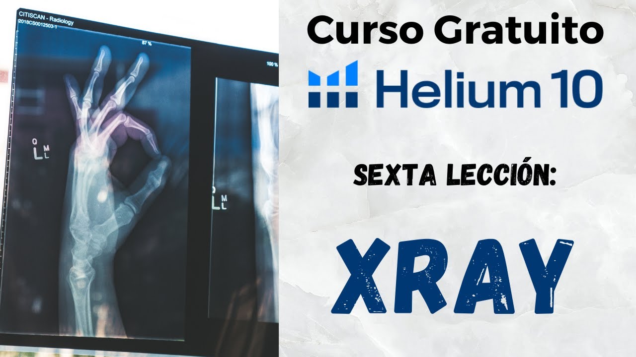 👨‍🏫 Curso Gratis Helium 10 - 6ª Lección: Tutorial de X Ray - Cómo ...