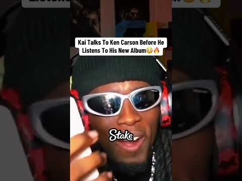 Kai talks to Ken Carson before listening to his new album # ...