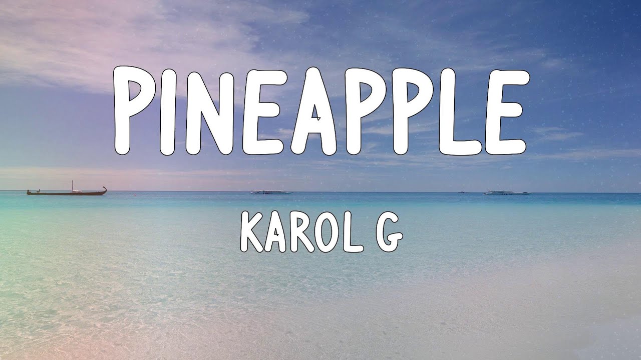 Karol G - Pineapple (Letras) - YouTube