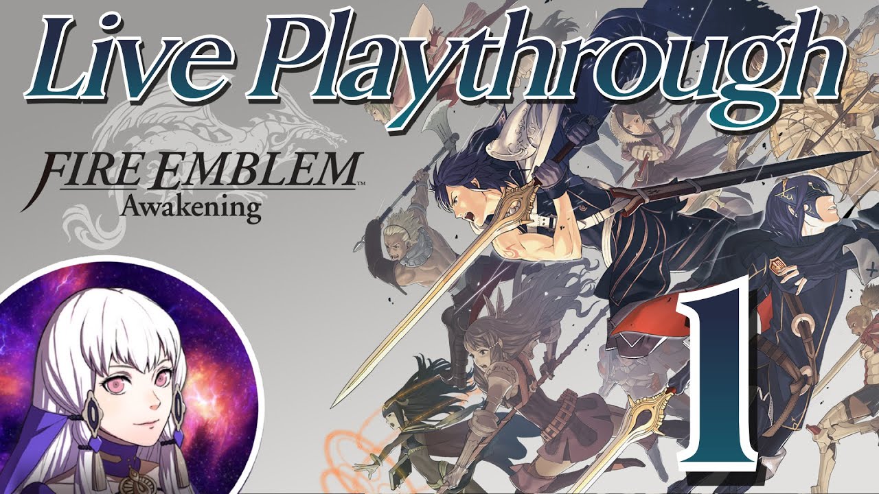 Fire Emblem Awakening Live Playthrough - Part 1 - YouTube