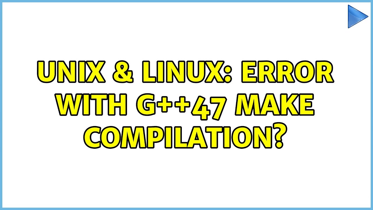 Unix & Linux: Error with g++47 make compilation? - YouTube