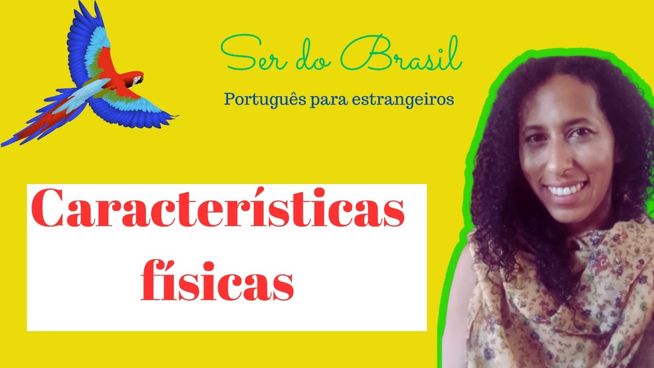 Características físicas em português - YouTube