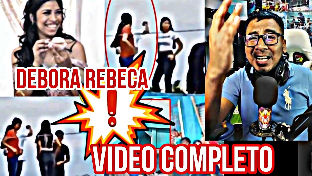 Debora Rebeca Xi Artola video completo - YouTube