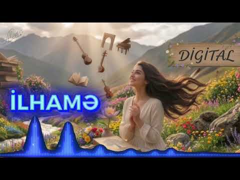 Ada uygun mahni - İlhamə - Digital Studio