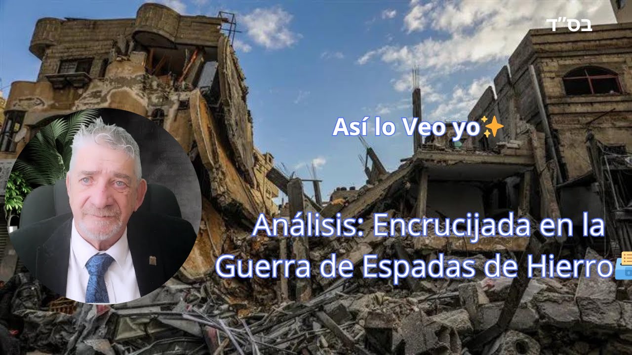 Asi lo Veo Yo.Guerra de Espadas de Hierro: Israel decide entre acuerdo ...