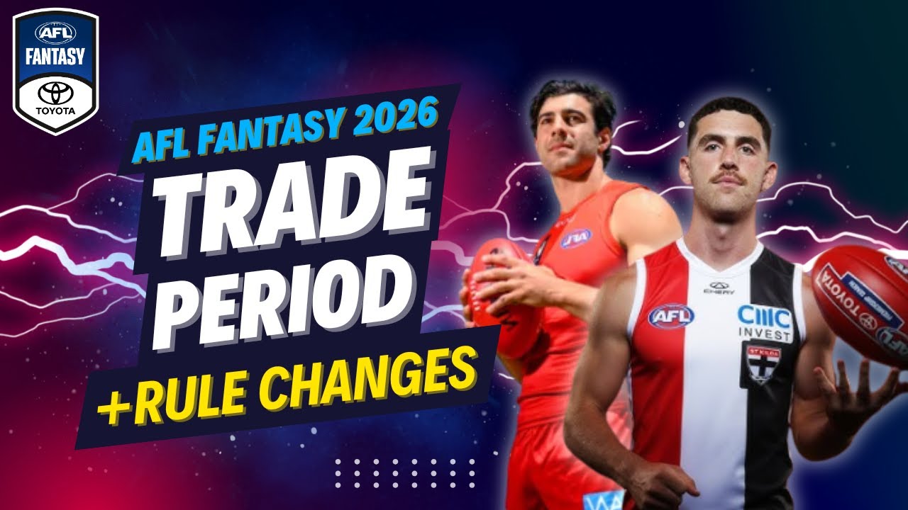 AFL Trade Period + Rule Changes | AFL Fantasy 2026 Preseason - YouTube