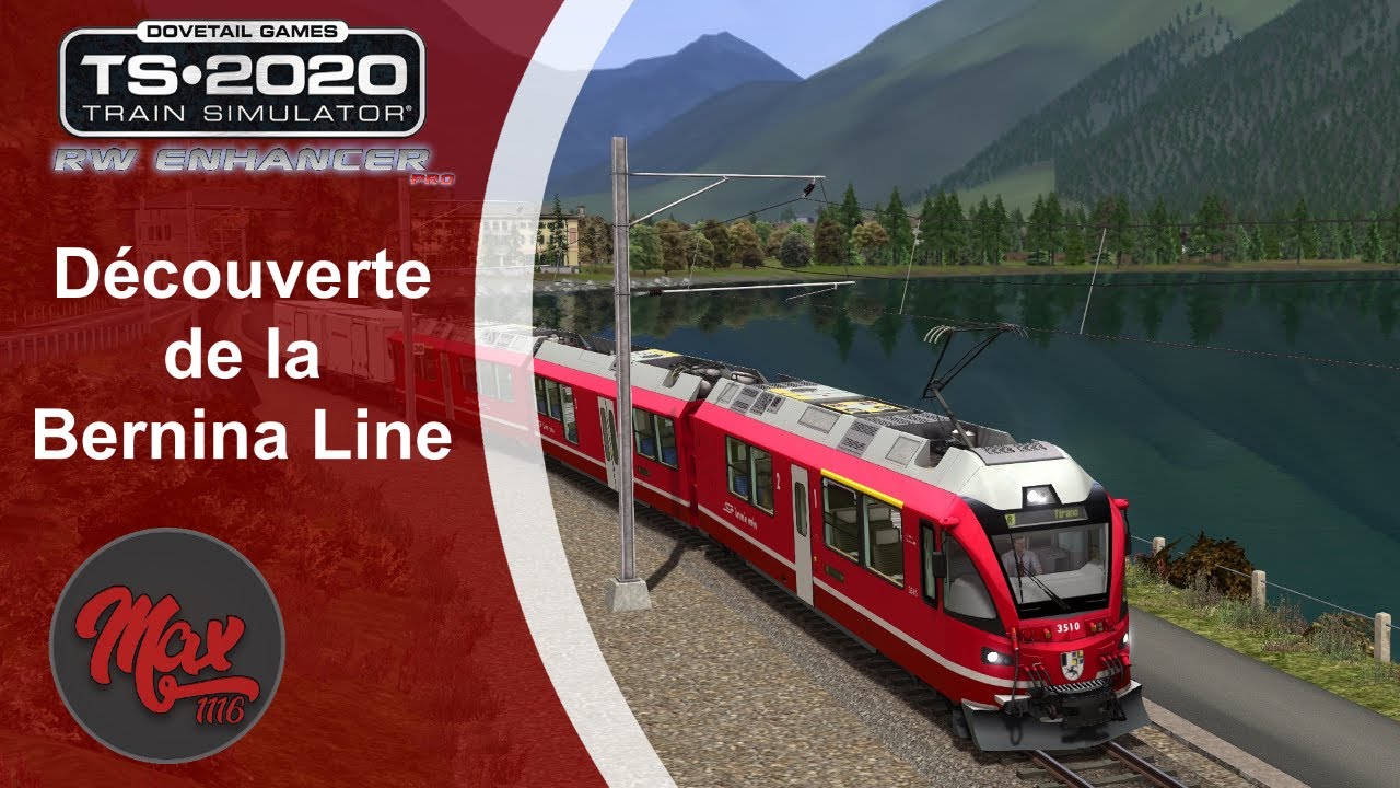 Train Simulator 2020 : Découverte de la Bernina Line - YouTube