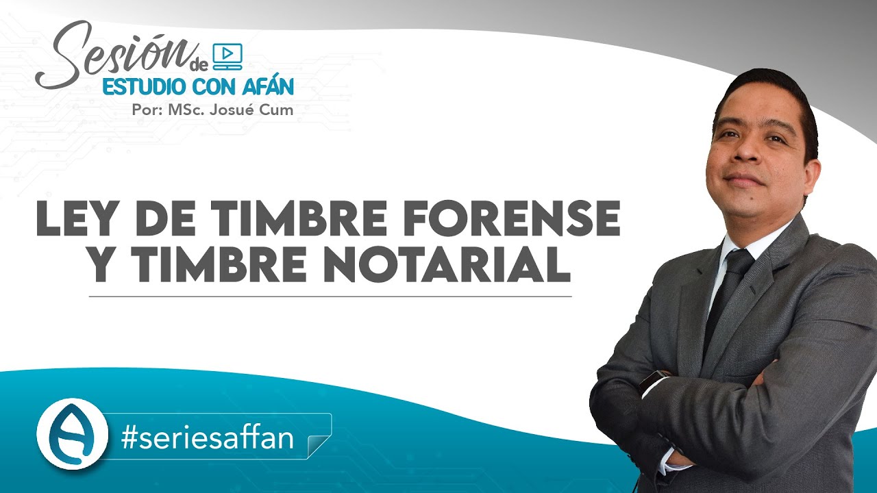 LEY DEL TIMBRE FORENSE Y TIMBRE NOTARIAL - YouTube