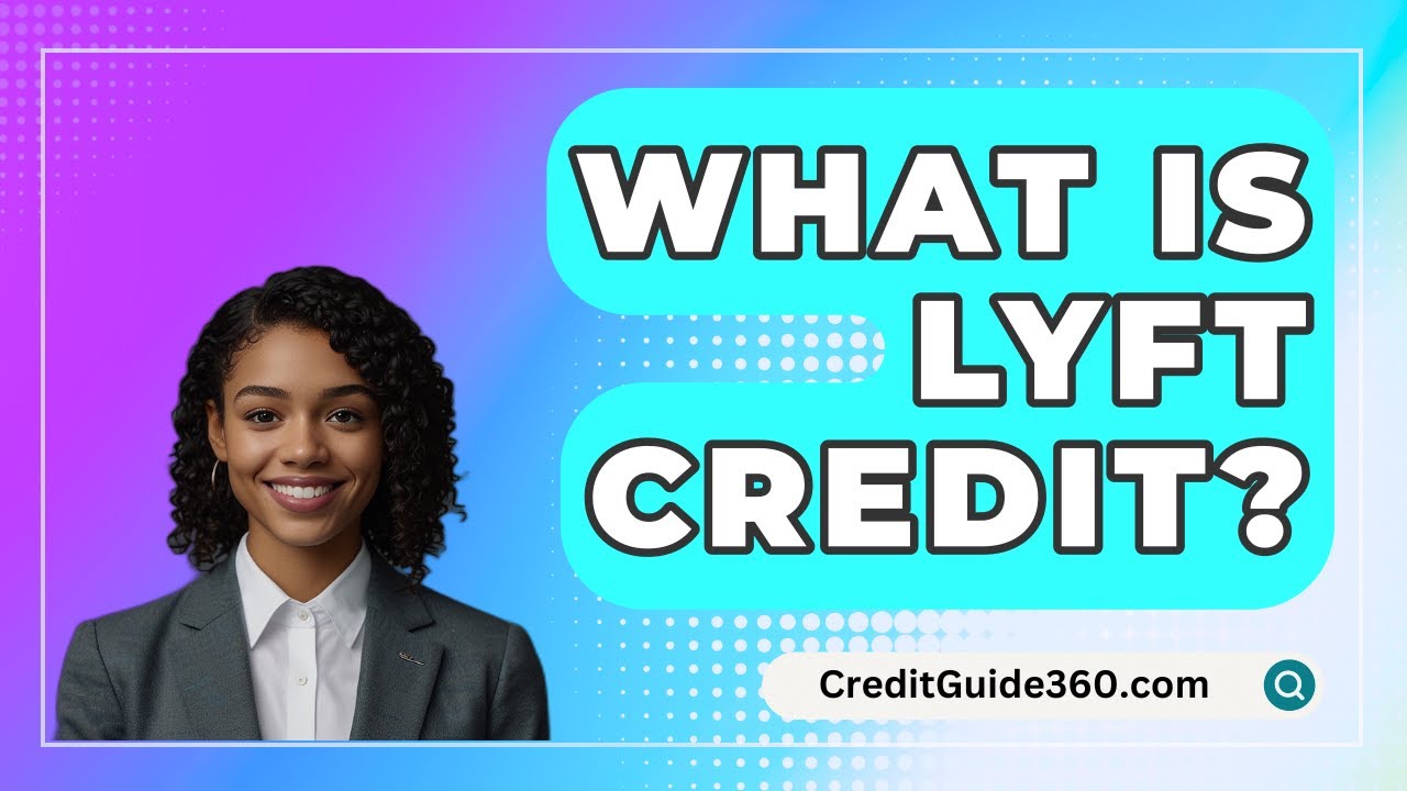 What Is LYFT Credit? - CreditGuide360.com - YouTube