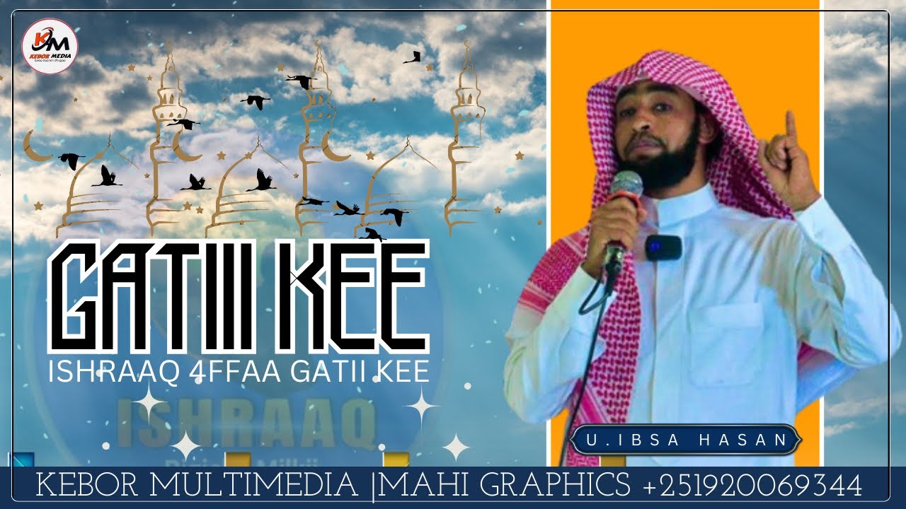 Ustaaz ibsaa || ishraaq 4 || gatii kee || short message - YouTube