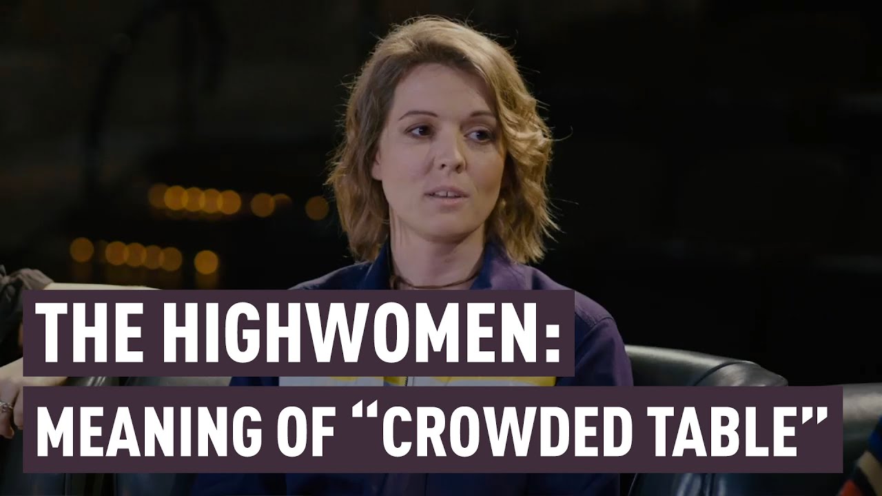 Close Up Interview: "Crowded Table" (The Highwomen) - YouTube