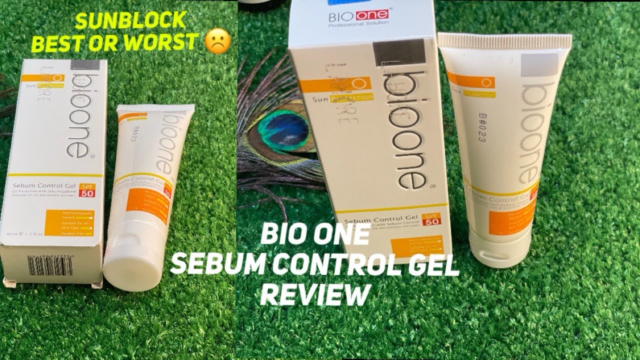 Bio one Sebum control Gel honest Review 💯Best or worst Sunblock ☹️ ...