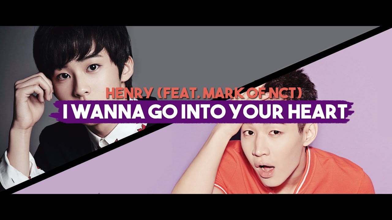 Henry (feat. Mark of NCT) - I Wanna Go Into Your Heart「sub español ...