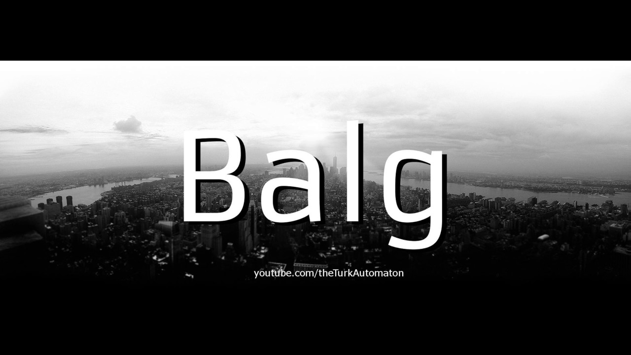 How to pronounce Balg in German - YouTube
