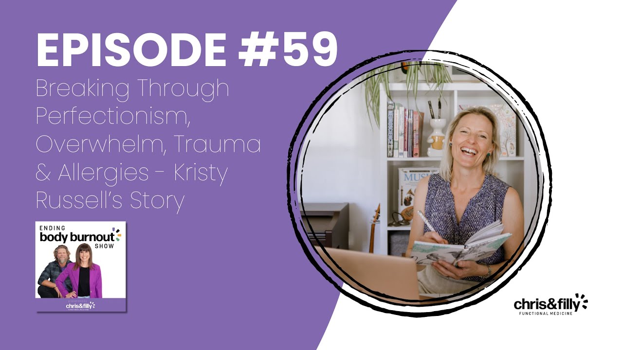59. Breaking Through Perfectionism, Overwhelm, Trauma & Allergies ...