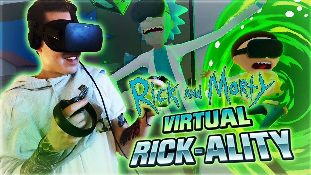 RICK AND MORTY VIRTUAL RICK-ALITY!! - YouTube