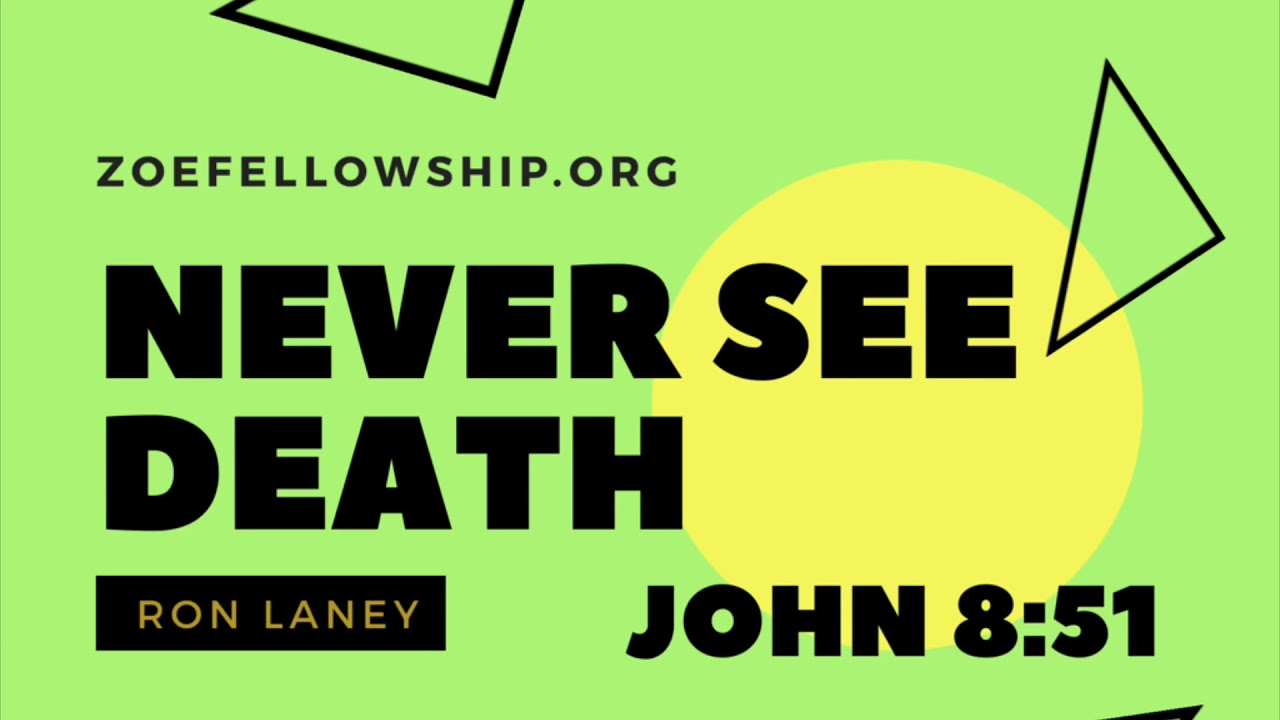 Never See Death - John 8:51. Ron Laney - YouTube