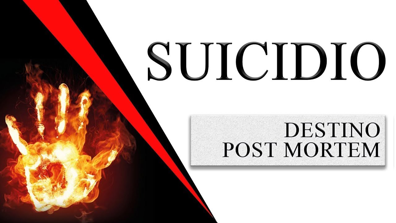 SUICIDIO. DESTINO POST MORTEM - YouTube