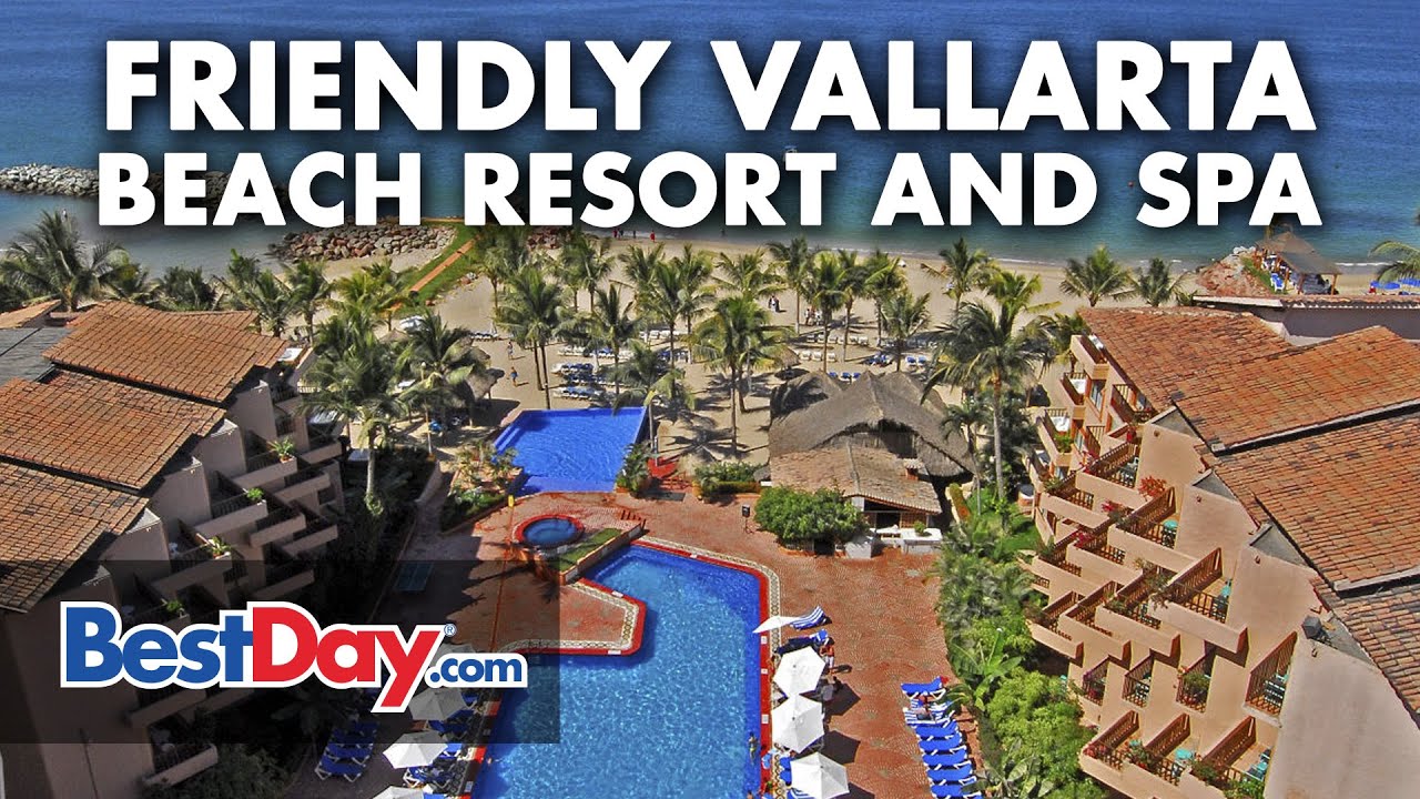 Friendly Vallarta Beach Resort and Spa - YouTube
