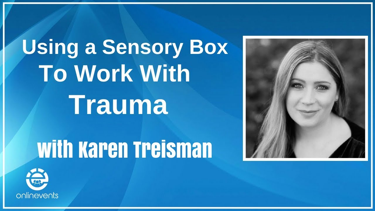 Using a Sensory Box To Work With Trauma - Karen Treisman - YouTube