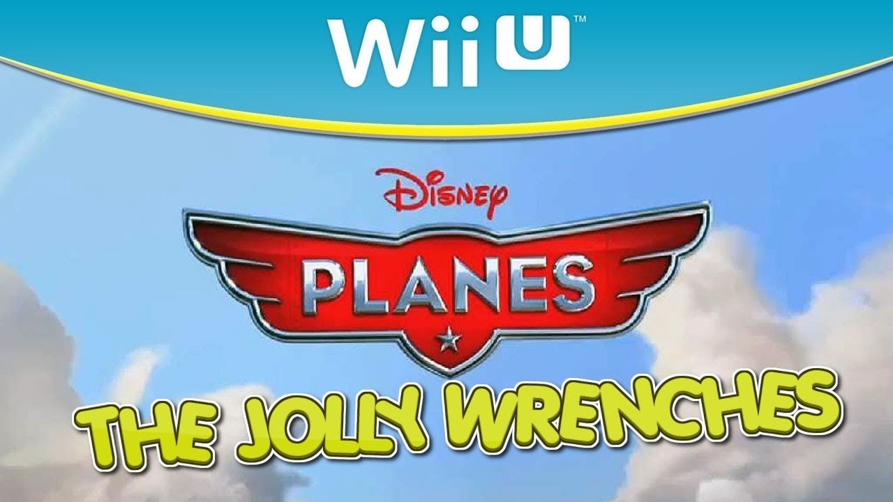 Disney Planes - The Jolly Wrenches [Wii U] - YouTube
