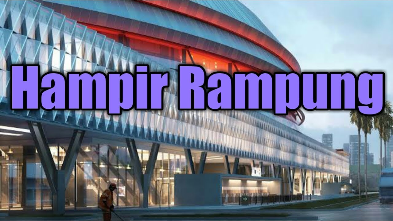 Pembangunan Indoor Multifunction Stadium (IMS) Hampir Rampung - YouTube
