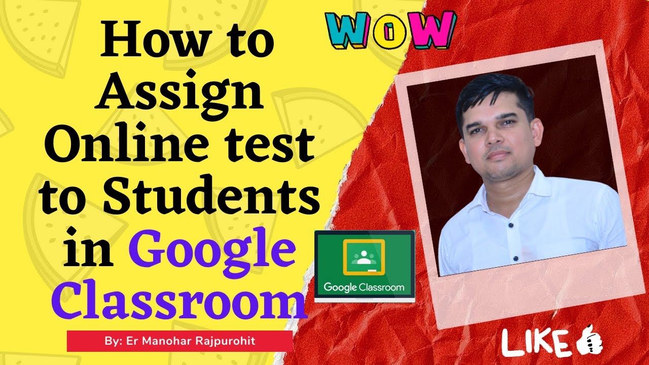 How to Assign Online test to Students in Google Classroom || Explained ...