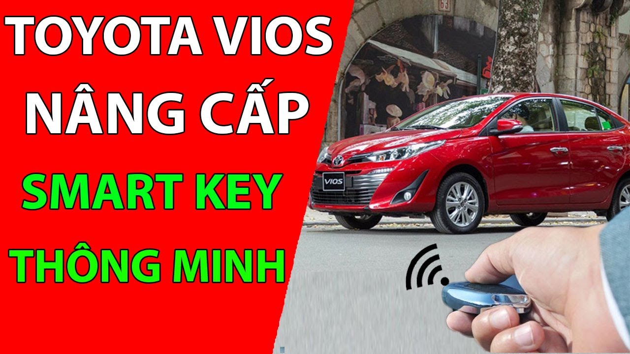 Toyota vios 2017 lắp Smart key ( Tay chìa thông minh) - YouTube
