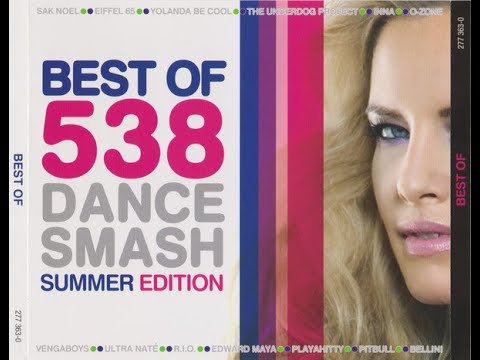 Best Of 538 Dance Smash - Summer Edition (2/2) (HQ) (HD) - YouTube