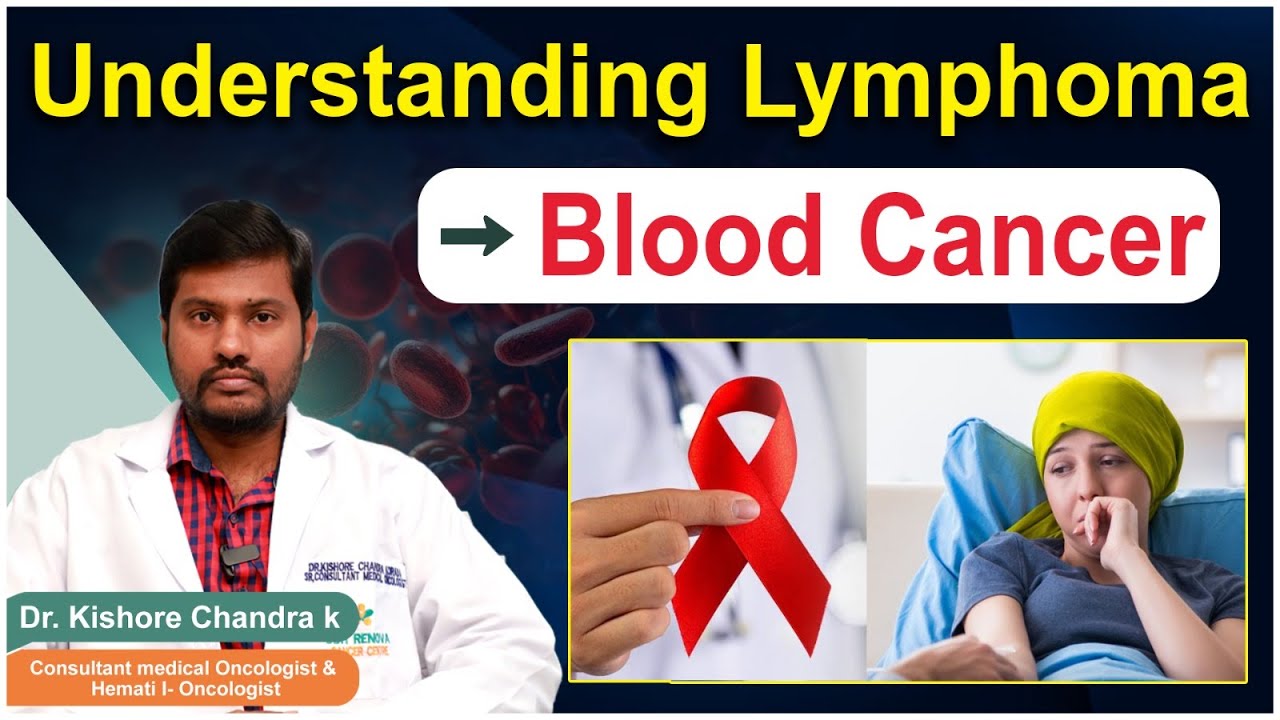 Understanding Lymphoma Causes and Symptoms || Blood Cancer Risk Factors ...
