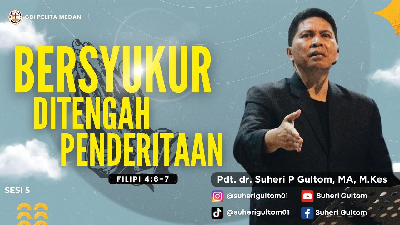 KEBIASAAN BERSYUKUR (Filipi 4:6-7) | Ps. Samuel Sembiring | GBI Pelita ...