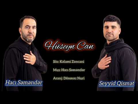 Hüseyn Can Seyyid Qismət & Hacı Səməndər (Yeni Mərsiyyə 2026) #husain #yahussain #yeni #2026 