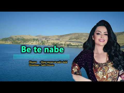 KOMA DELAL  DİYAR SEYRAN VE ŞAKİR DELAL  BETE NABE