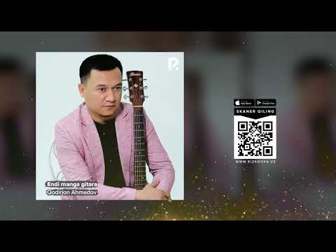 Qodirjon Ahmedov - Endi manga gitara | Кодиржон Ахмедов - Энди манга гитара (AUDIO)